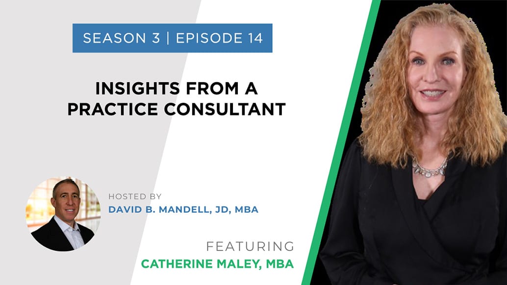 Insights from Medical Practice Consultant Catherine Maley