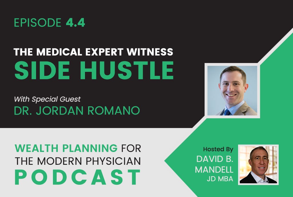 The Medical Expert Witness “Side Hustle” with Dr. Jordan Romano