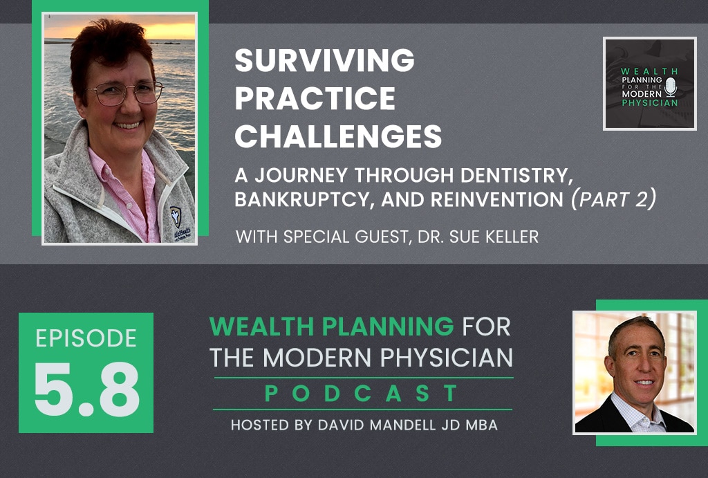 Surviving Practice Challenges with Dr. Sue Keller (Part 2)