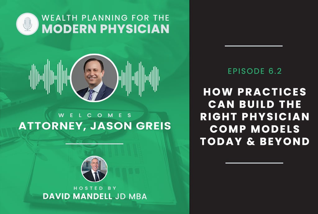 Building the Right Physician Comp Models with Jason Greis